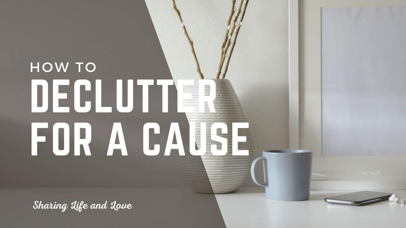 Declutter for a Cause | How to Get Started (Free Download) - Sharing ...