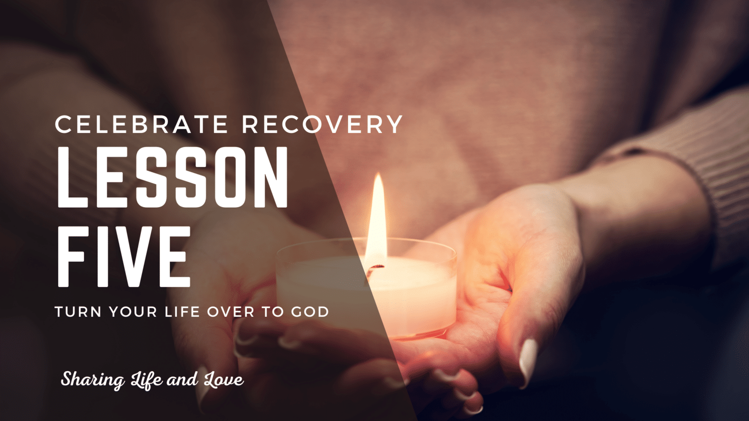 Celebrate Recovery Lesson 5: Turn (Free Study Guide) - Sharing Life and ...
