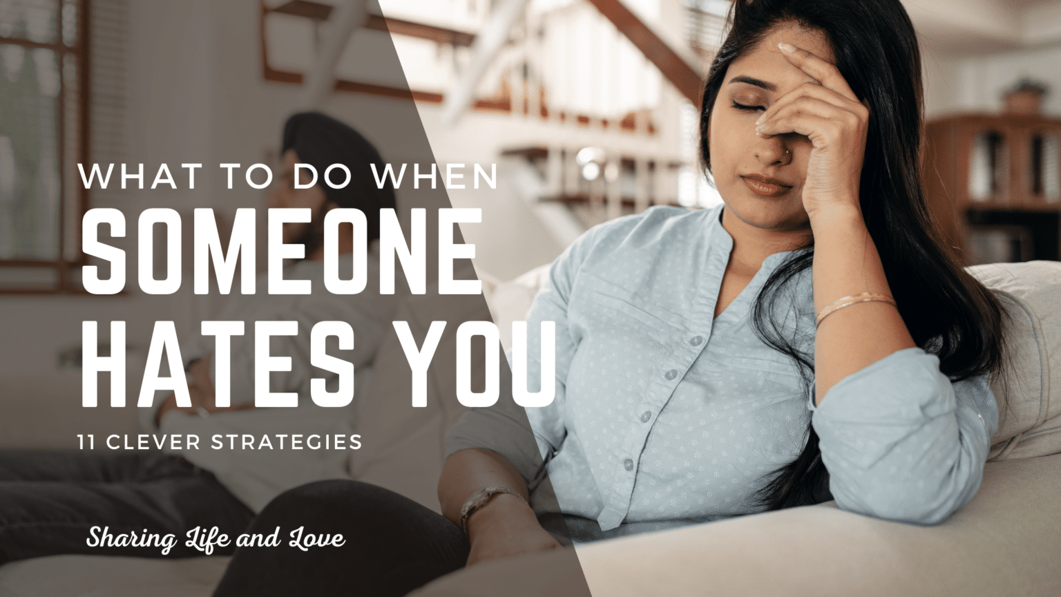 What to Do When Someone Hates You (11 Clever Strategies) - Sharing Life ...