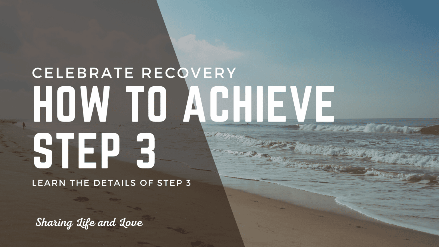 Celebrate Recovery Step 3 | How to Take Step 3 in Recovery - Sharing ...
