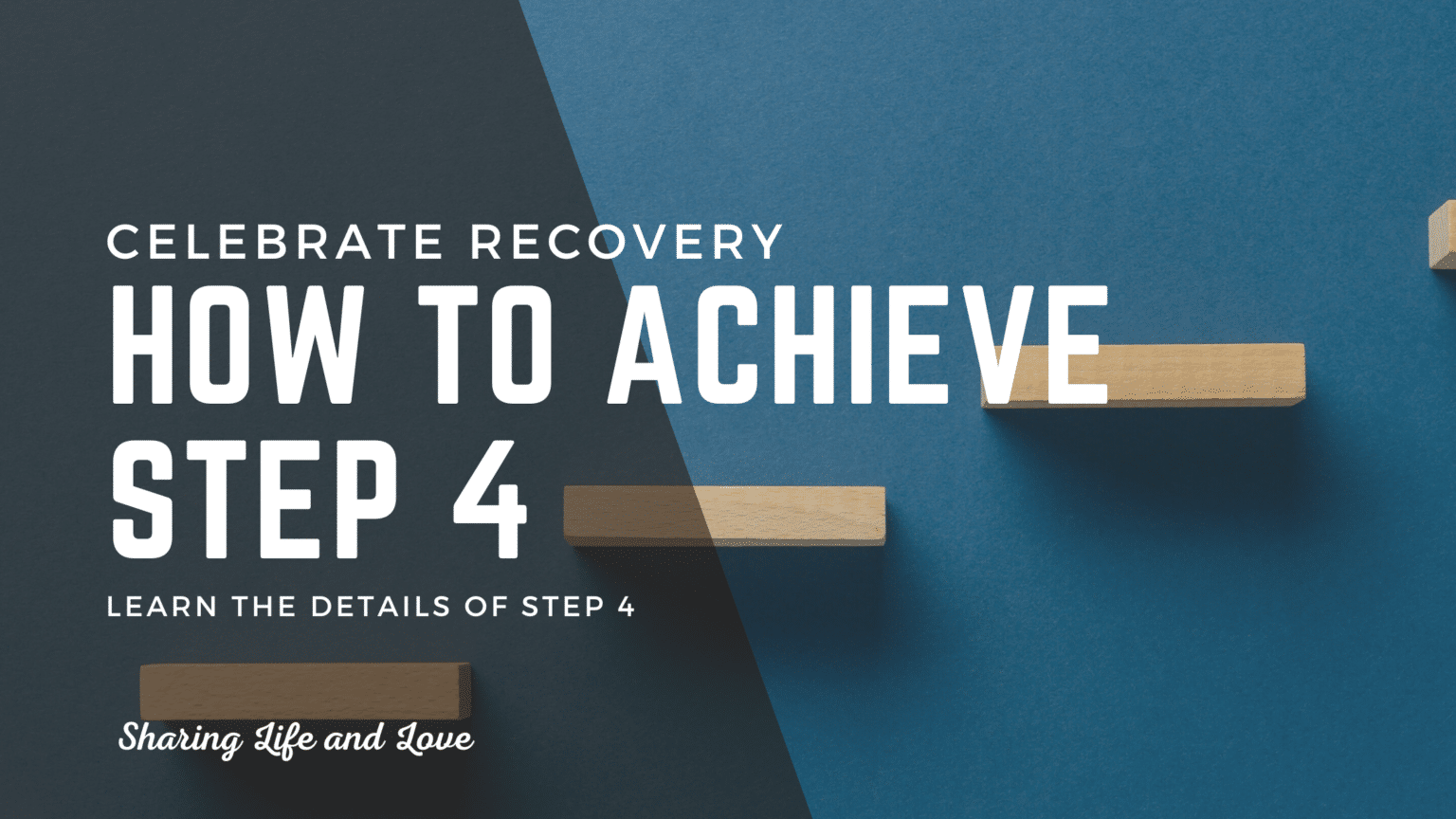 Celebrate Recovery Step 4 | How to Take Step 4 in Recovery - Sharing ...