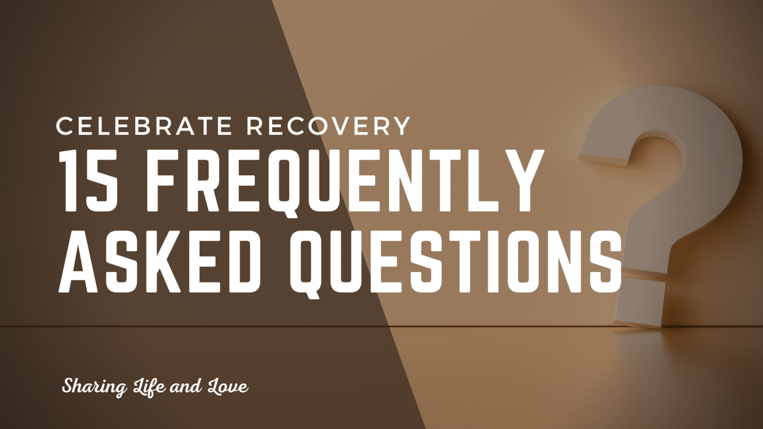 15 Frequently Asked Questions About Celebrate Recovery Answered ...