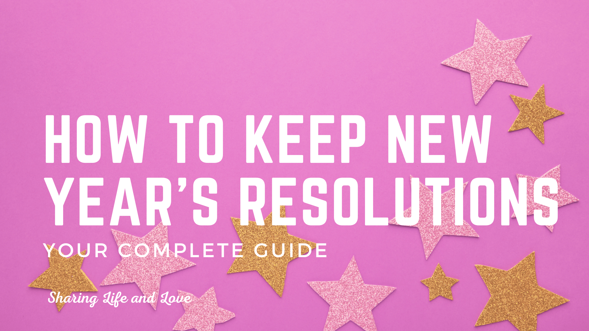 How to Make and Keep New Year's Resolutions | 10 Awesome Tips - Sharing ...