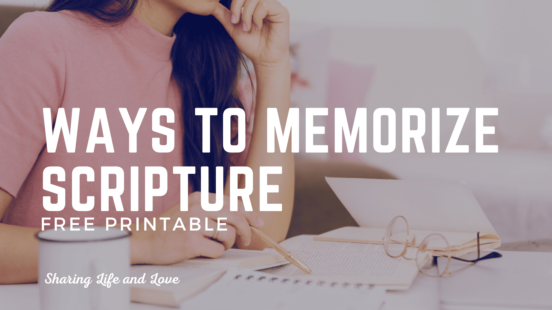 50 Weird Ways to Memorize Scripture + Free Checklist - Sharing Life and ...